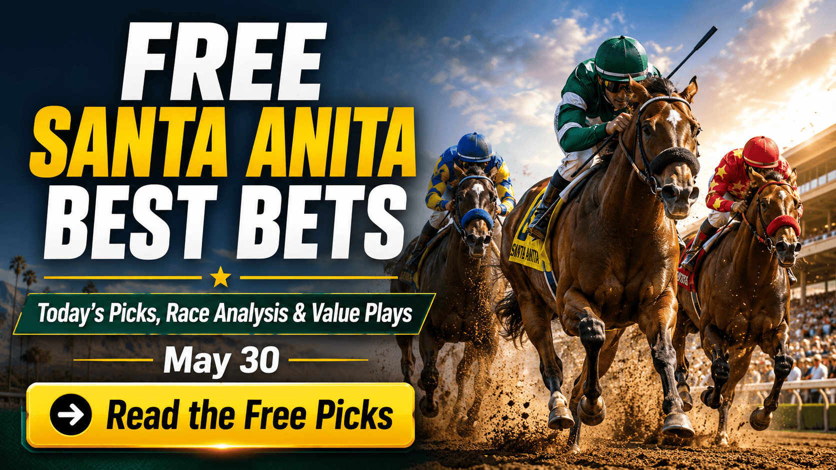 Santa Anita Picks for Today, May 30: Best Bets and Full-Card Race Analysis