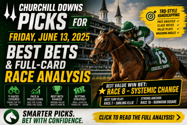 Churchill Downs Picks for Today, June 13: Best Bets and Race Analysis
